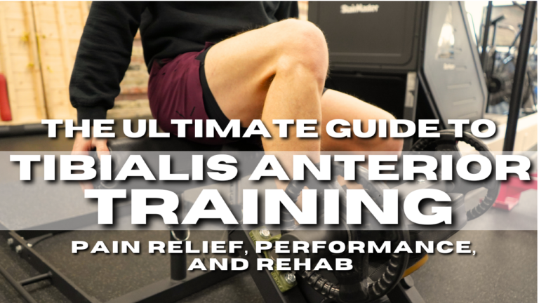 The Ultimate Guide to Tibialis Anterior Training: Pain Relief ...